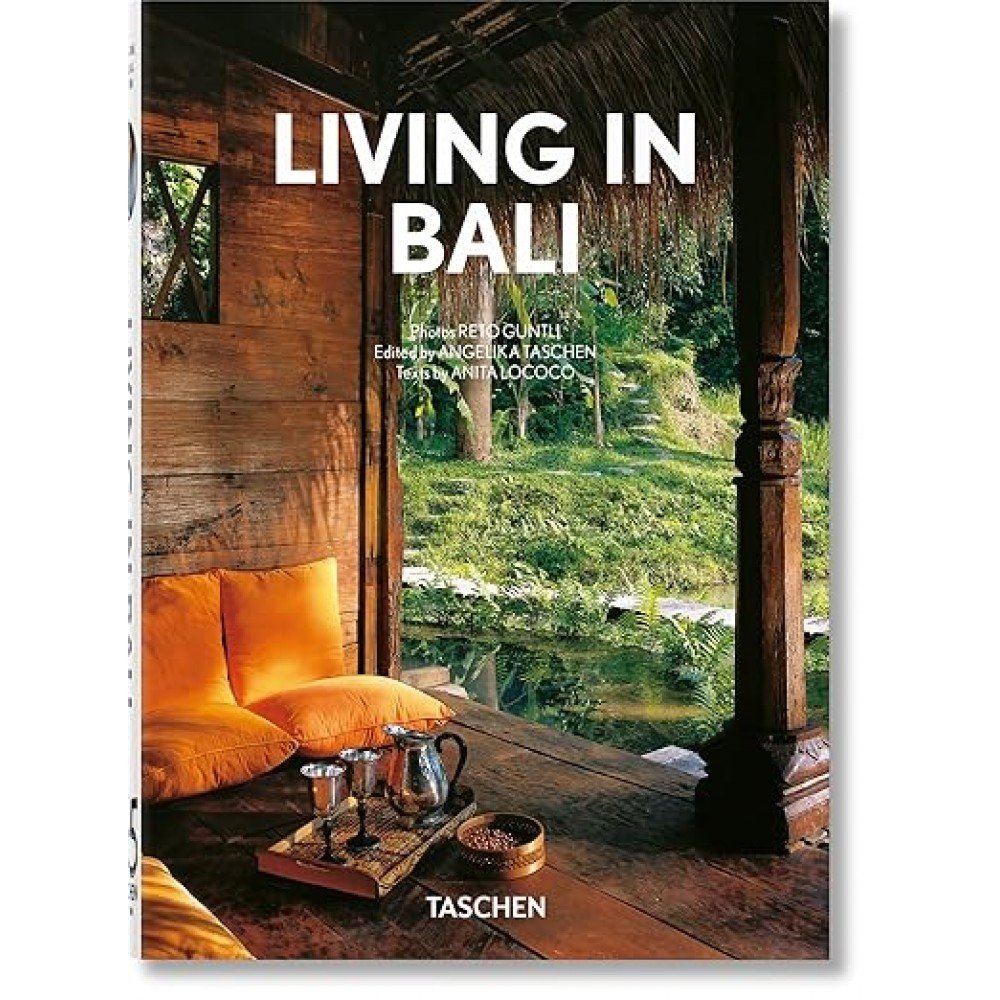 Living in Bali - 40th Edition , Anita Lococo, Angelika Taschen ...